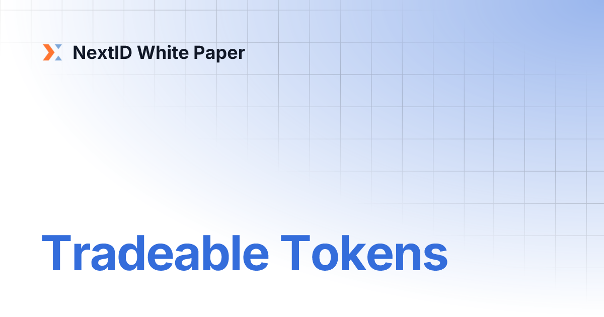 Tradeable Tokens | NextID White Paper